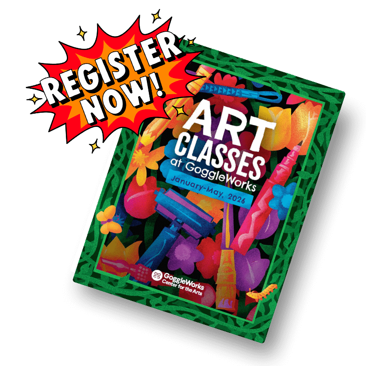 GoggleWorks Center for the Arts - Creative Hub of Art Classes ...