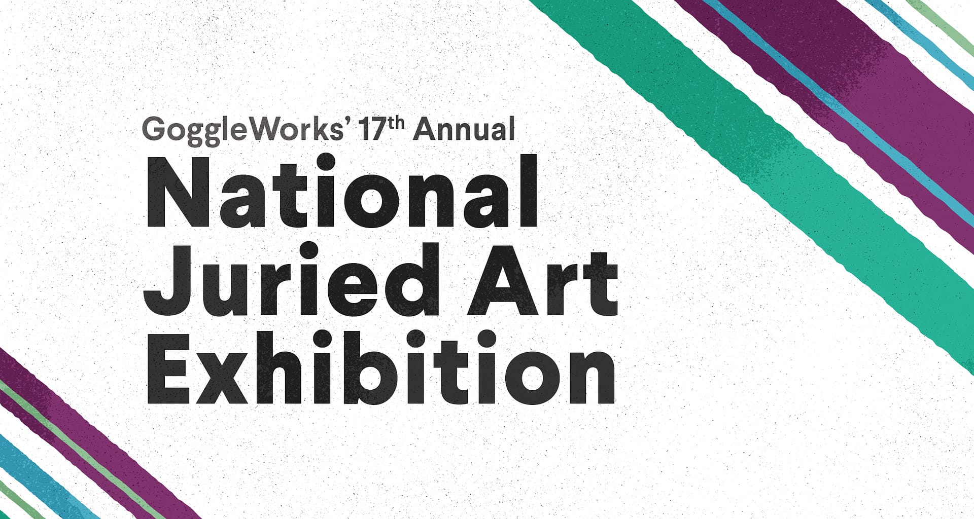 GoggleWorks 17th Annual National Juried Art Exhibition - GoggleWorks