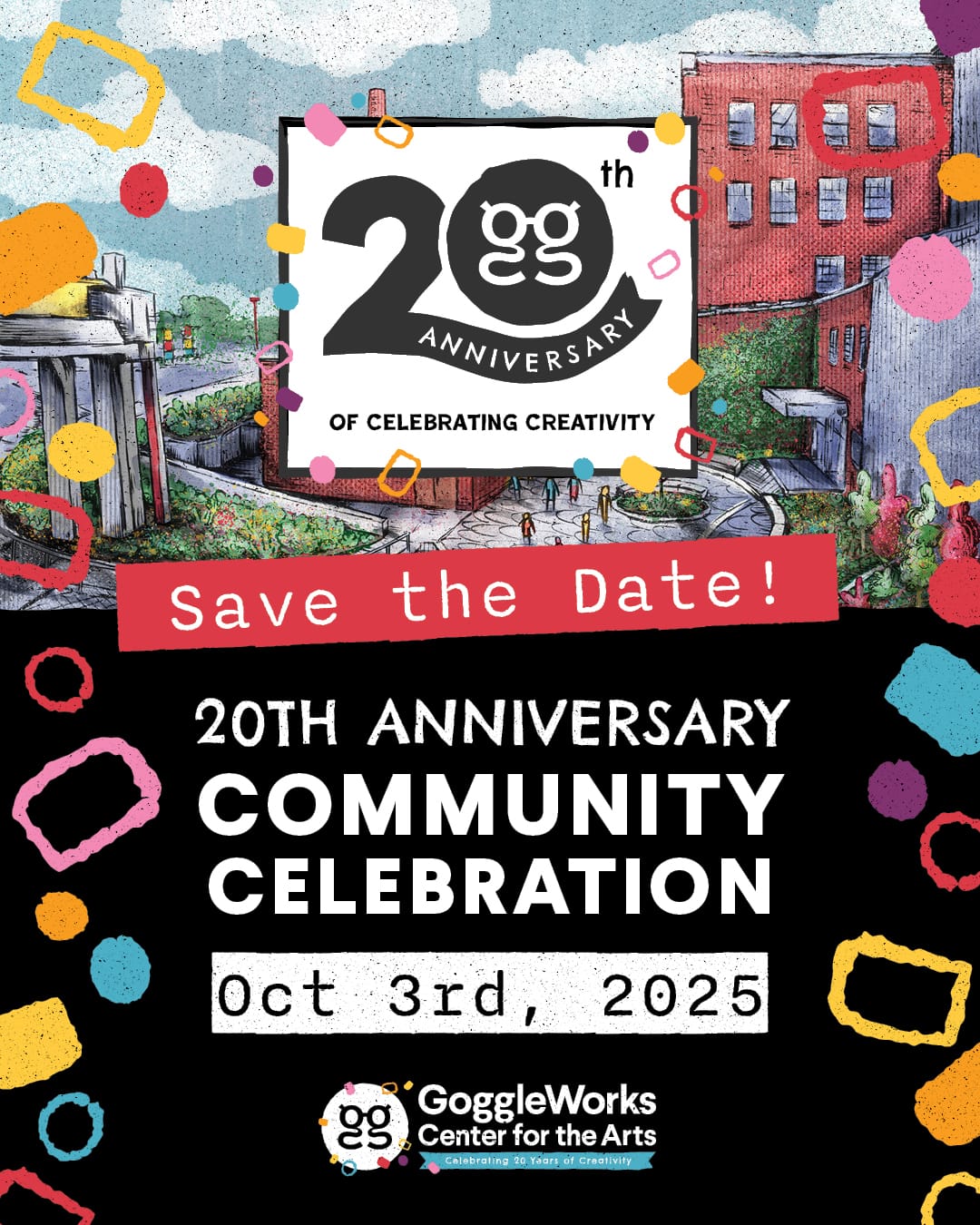20th Anniversary Community Celebration - GoggleWorks